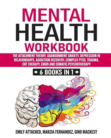Mental Health Workbook: 6 Books in 1: The Attachment Theory ...