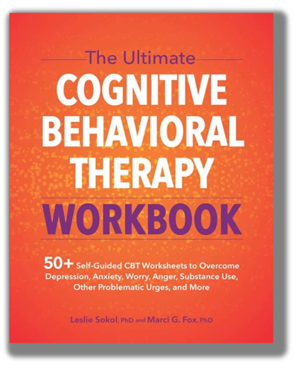 The Ultimate Cognitive Behavioral Therapy Workbook: 50+ Self-Guided CBT ...