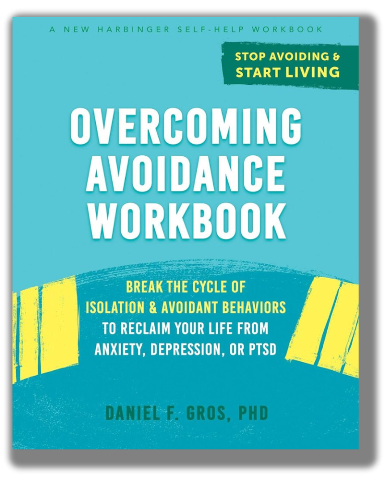 Overcoming Avoidance Workbook: Break the Cycle of Isolation and ...